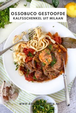 Ossobuco - gestoofde kalfsschenkel uit Milaan | Recept | Betty's Kitchen