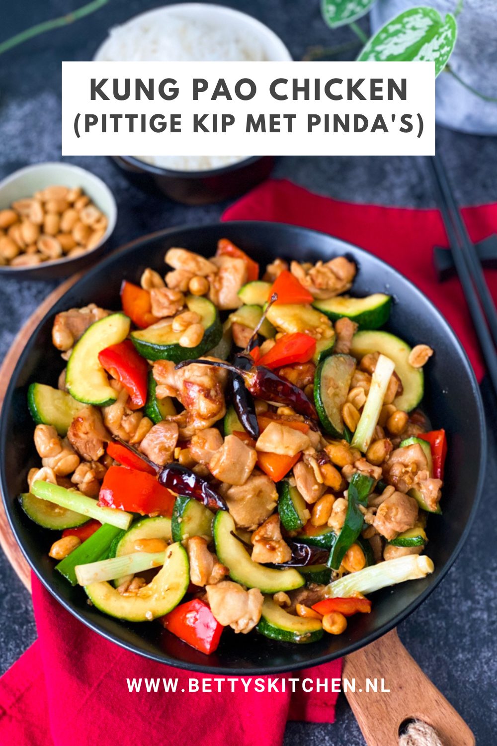 Kung Pao Chicken (Pittige Kip) | Recept | Betty's Kitchen