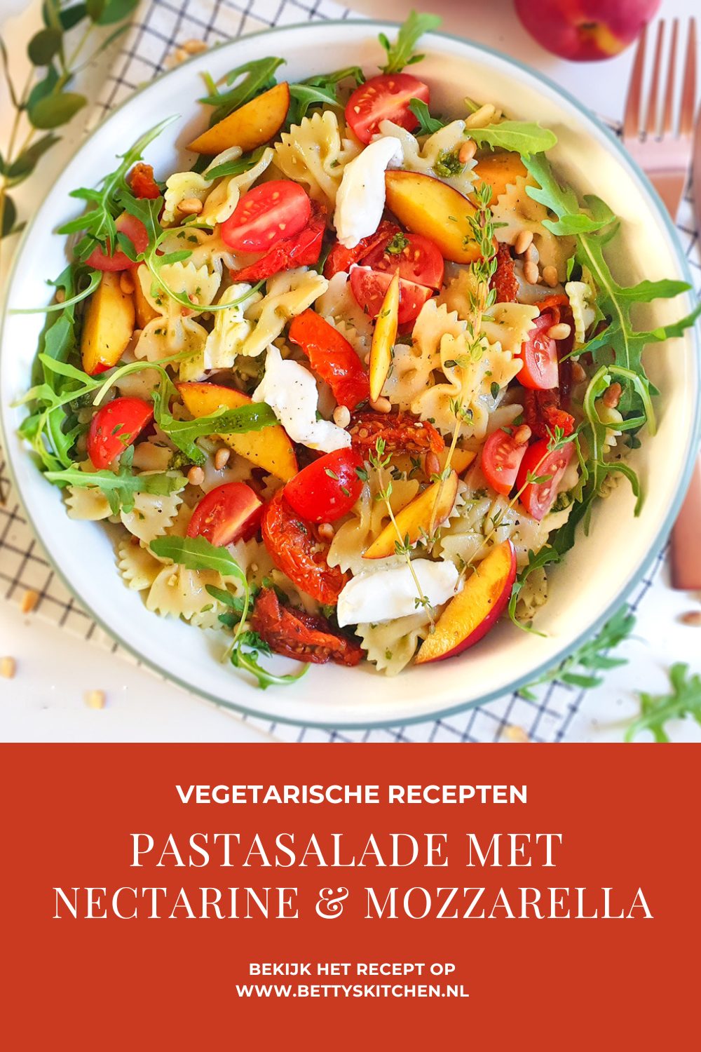 Pastasalade met nectarine en mozzarella | Recept | Betty's Kitchen